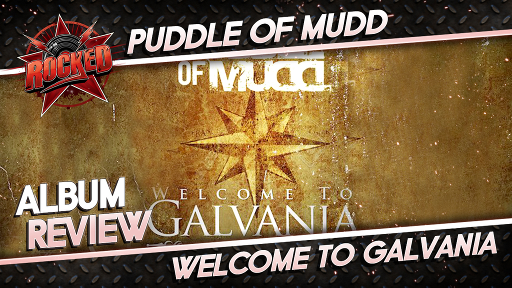 Puddle Of Mudd - Welcome To Galvania | Album Review | Rocked