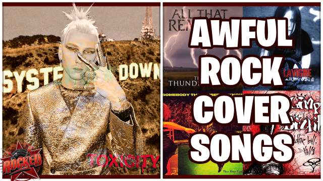 10 TERRIBLE Rock Cover Songs (Part 2) - Rocked